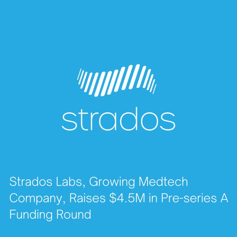 Strados Labs Raised $4.5 Million to Provide Early Detection and ...